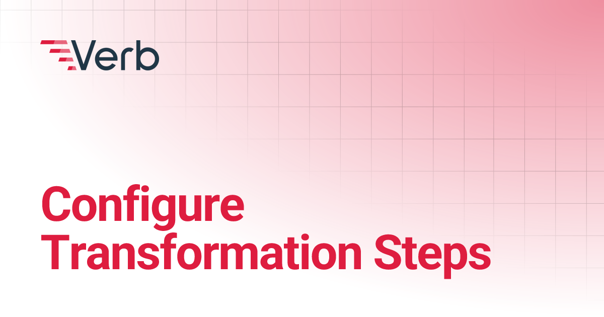 Configure Transformation Steps | Verb Data